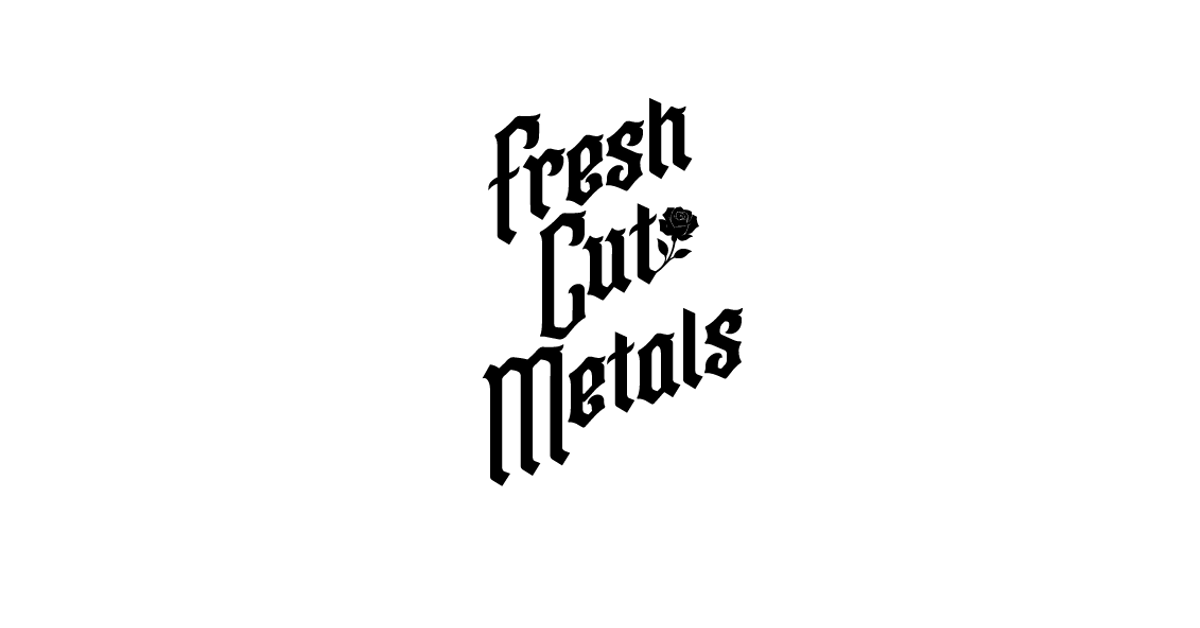 Fresh Cut Metals